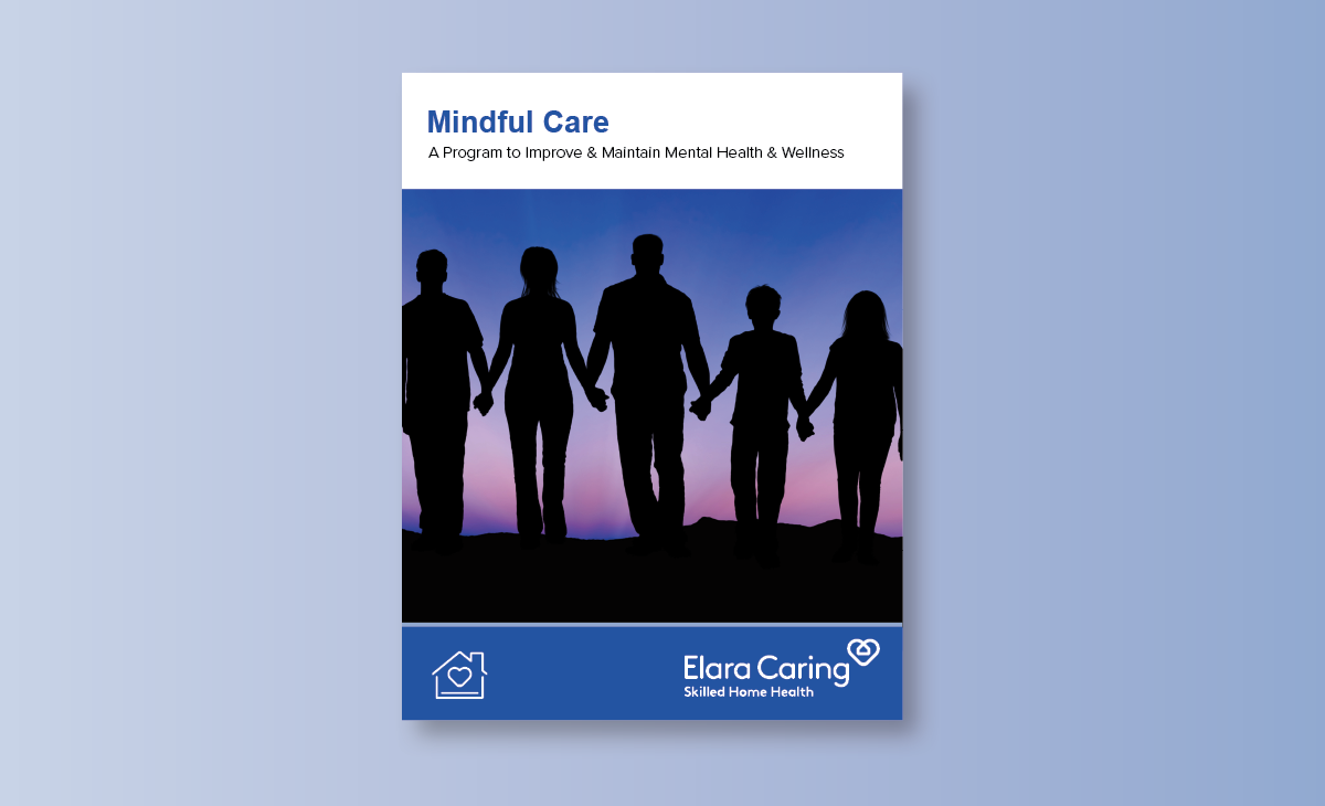 Skilled Home Health Mindful CARE Program | Elara Caring